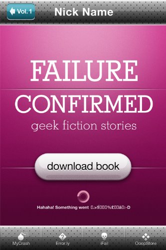 Failure Confirmed – Geek Fiction Stories Vol 2 – Ebook Friendly