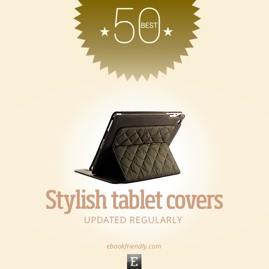 50 stylish tablet covers – Ebook Friendly