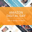 Amazon Digital Day – six things to know to make the most of it